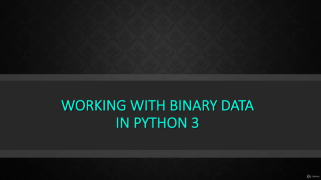Working With Binary Data In Python 3 Udemy