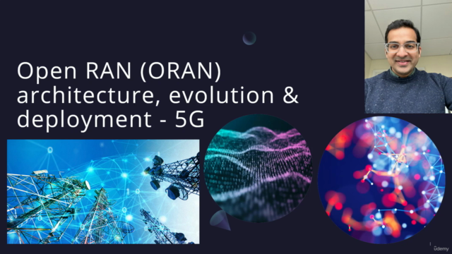 Open RAN (ORAN) architecture, evolution & deployment - 5G Open RAN (ORAN) architecture, evolution & deployment - 5G